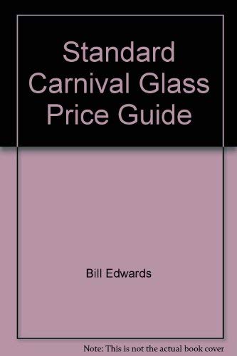Standard Carnival Glass Price Guide (Standard Encyclopedia of Carnival ...