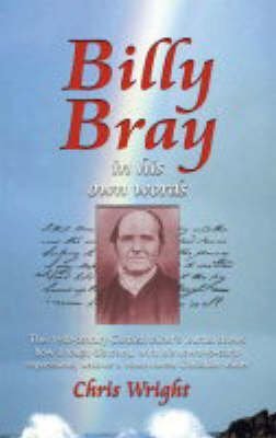 Billy Bray in His Own Words: Chris Wright: 9781897913734: Amazon.com: Books