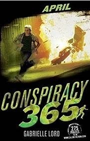Conspiracy 365 #4 - April [Paperback] [Jan 01, 2015] LORD, GABRIELLE ...