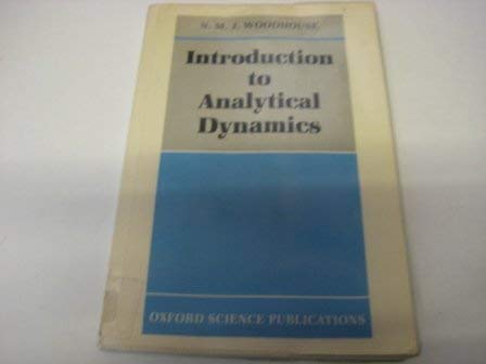 Introduction to Analytical Dynamics: Woodhouse, N. M. J.: 9780198531975 ...
