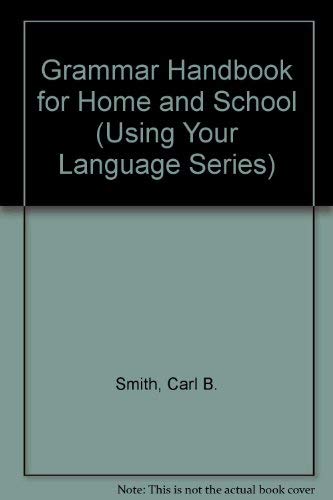 Grammar Handbook for Home and School (Using Your Language Series ...