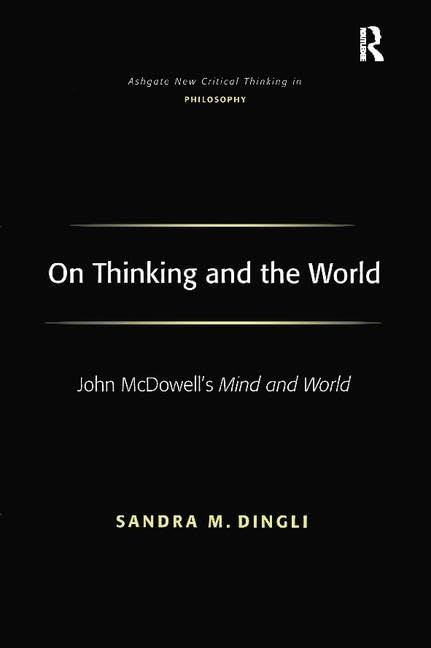 Amazon.com: On Thinking and the World: John McDowell's Mind and World ...