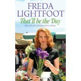 That'll Be The Day: Freda Lightfoot: Amazon.com: Books