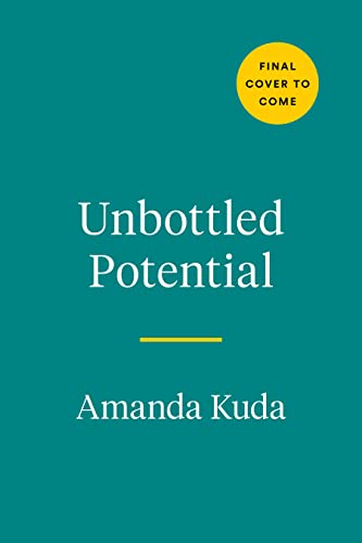 Unbottled Potential: Break Up with Alcohol and Break Through to Your ...