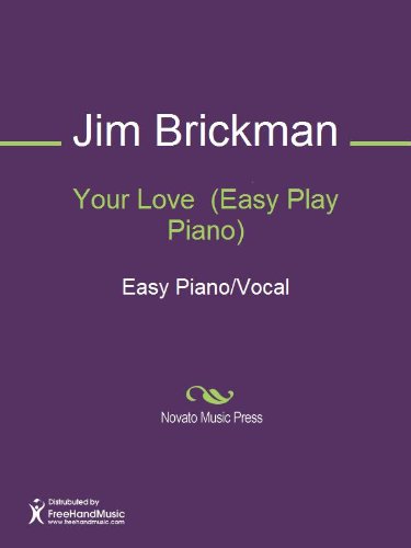 Your Love (Easy Play Piano) - Kindle edition by Brickman, Jim, Dane ...