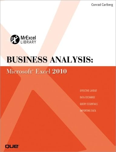 Business Analysis: Microsoft Excel 2010 (MrExcel Library): Carlberg ...