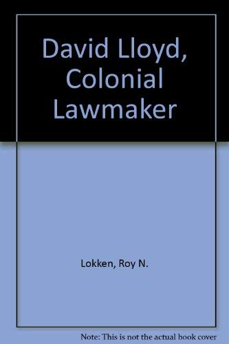 David Lloyd Colonial Lawmaker: Lokken, Roy: 9780295737621: Amazon.com ...
