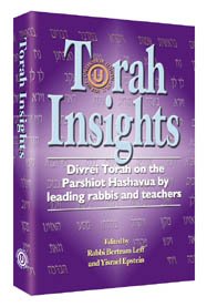 Torah insights: Divrei Torah on the parshiot hashavua by leading rabbis ...