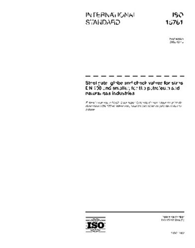 ISO 15761:2002, Steel gate, globe and check valves for sizes DN 100 and ...