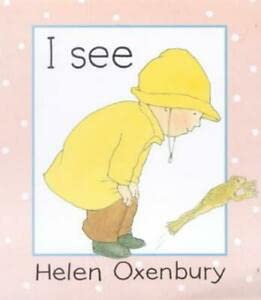 I See Board Book: Amazon.co.uk: Oxenbury Helen: 9780744555424: Books