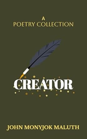 Amazon.com: Creator: A Poetry Collection: 9798861310673: Maluth, John ...