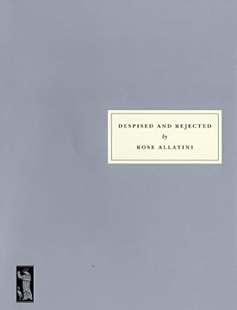 Despised and Rejected - Kindle edition by Allatini, Rose, Cutbill ...