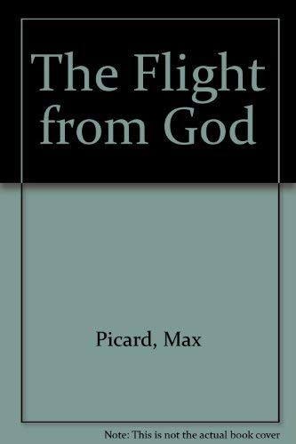 The Flight from God: Picard, Max: 9780971748323: Amazon.com: Books
