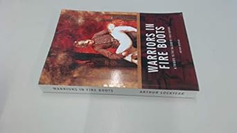 Warriors in Fire Boots: A Tribute to the Valour of Firefighters: Arthur ...