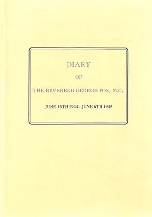 The Wartime Diary of Rev George Fox: Amazon.co.uk: Fox, Rev George M.C ...
