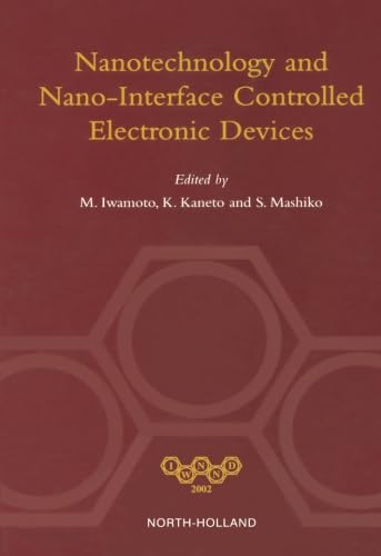 Nanotechnology and Nano-Interface Controlled Electronic Devices ...