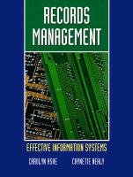 Records Management: Effective Information Systems: Ashe, Carolyn, Nealy ...