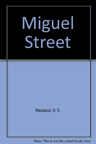 Miguel Street: Naipaul, V.S.: 9780394720654: Amazon.com: Books