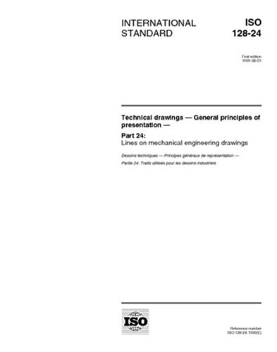 ISO 128-24:1999, Technical drawings - General principles of ...