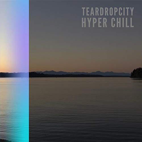 Amazon.com: Hyper Chill : teardropcity: Digital Music