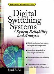 Digital Switching Systems: System Reliability and Analysis: Switching Reliability and Analysis ...