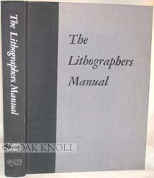 Lithographers Manual.|The: BLAIR, Raymond N.; DESTREE, Tom; Graphic ...