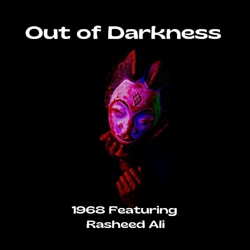 Play Out of Darkness by 1968 & Rasheed Ali on Amazon Music