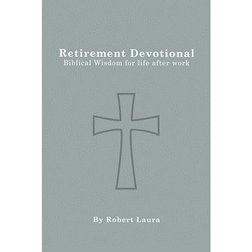 Amazon.com: Retirement Devotional: Biblical Wisdom For Life After Work ...