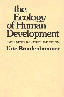 Buy The Ecology of Human Development: Experiments by Nature and Design ...