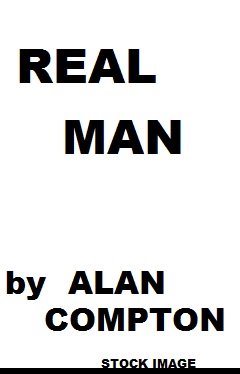 Real Man: Compton, Alan: Amazon.com: Books