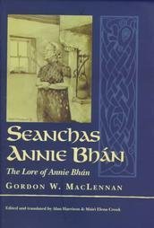 Seanchas Annie Bhan/the Lore of Annie Bhan: Annie Bhan, MacLennan ...