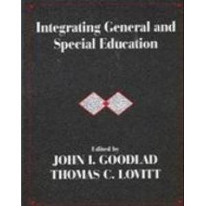 Integrating General and Special Education: Goodlad, John I., Lovitt ...