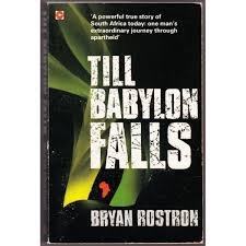 Till Babylon Falls: Rostron, Bryan: 9780340540619: Amazon.com: Books