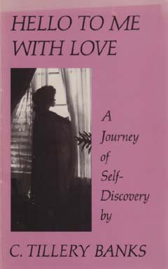 HELLO TO ME WITH LOVE: C. Tillery Banks: Amazon.com: Books