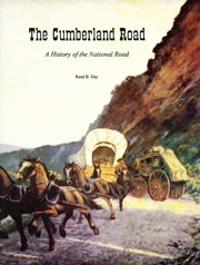 The Cumberland Road: A History of the National Road: Day, Reed B ...