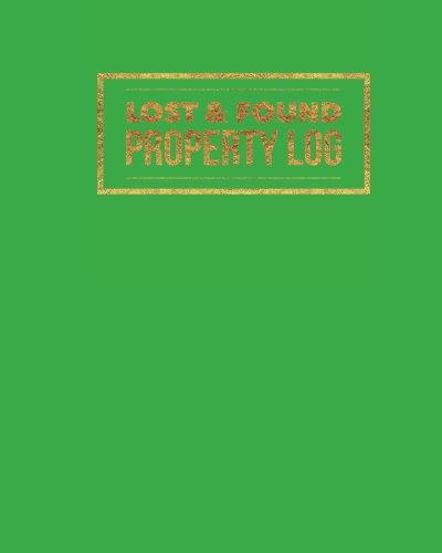 Lost & Found Property Log: Green Organizer Template For All Lost Items ...