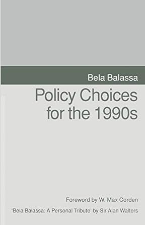 Policy Choices for the 1990s: Balassa, Bela: 9781349130351: Amazon.com ...