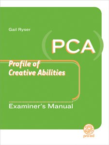 PCA: Profile of Creative Abilities (Complete PCA Kit): By Gail Ryser ...
