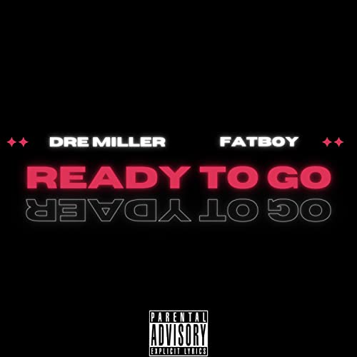 Ready To Go by Dre Miller feat. Fatboy SSE on Prime Music