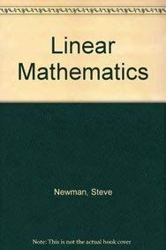 Linear Mathematics: Newman, Steve: 9780536579522: Amazon.com: Books