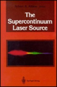 The Supercontinuum Laser Source: Robert R. Alfano: 9780387969466: Amazon.com: Books