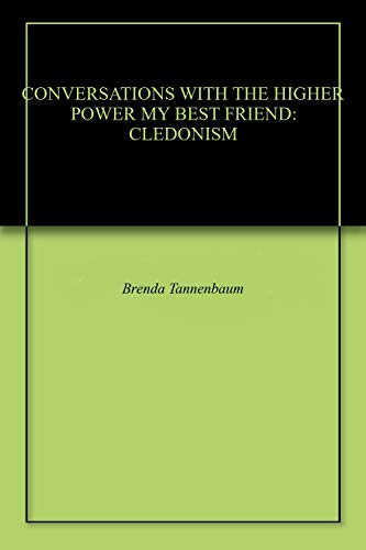 Amazon | CONVERSATIONS WITH THE HIGHER POWER MY BEST FRIEND: CLEDONISM ...