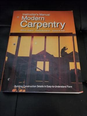 Instructor's Manual for Modern Carpentry: Wagner, Willis H., Smith ...