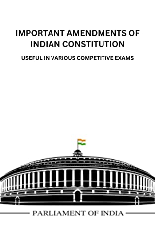 IMPORTANT AMENDMENTS OF INDIAN CONSTITUTION-USEFUL IN VARIOUS ...