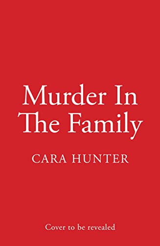 Murder in the Family: an absolutely gripping new crime novel from the ...