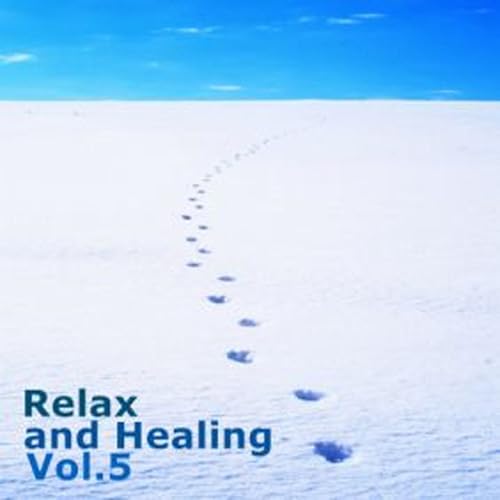 Amazon Music - VARIOUS ARTISTSのRelax And Healing Vol.5 - Amazon.co.jp