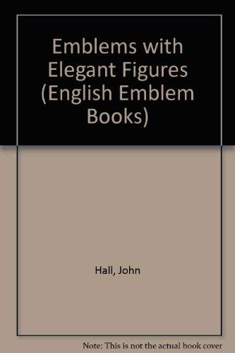 Emblems with elegant figures, 1658 (English emblem books ...