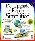 PC Upgrade and Repair Simplified: Whitehead, Paul: 9780764560491 ...