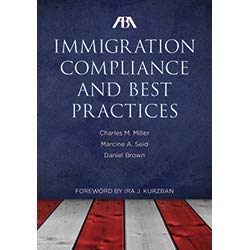 ABA Immigration Compliance and Best Practices: Charles M Miller, Daniel ...