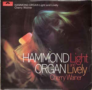 Hammond Organ Light And Lively by Cherry Wainer: Amazon.co.uk: CDs & Vinyl